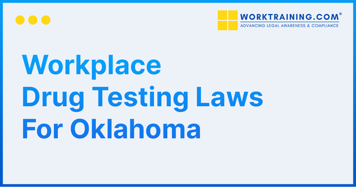 Oklahoma Drug Testing Laws and Regulations