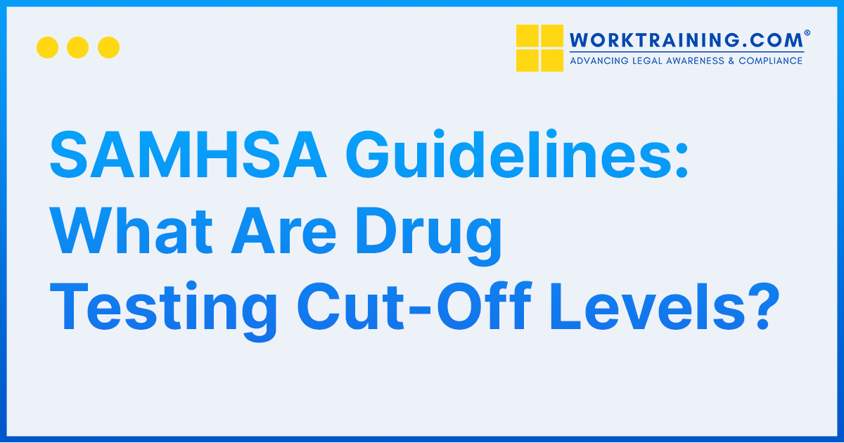 SAMHSA Guidelines What Are Drug Testing Cut Off Levels 