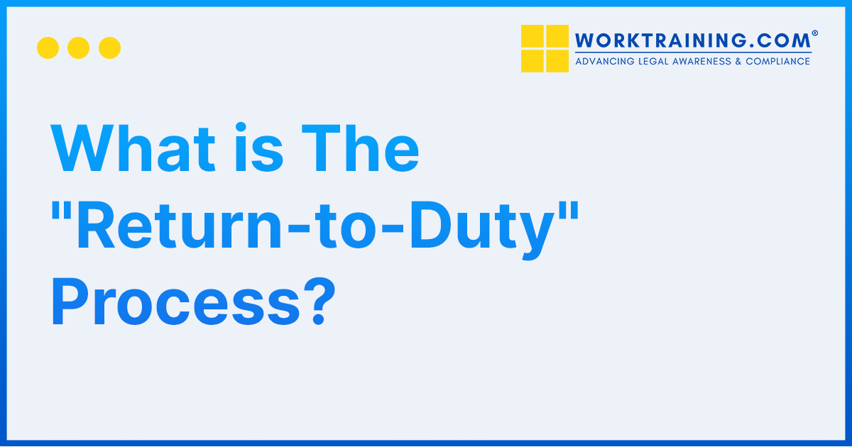Return-to-Duty Process, SAP Role & Training Explained
