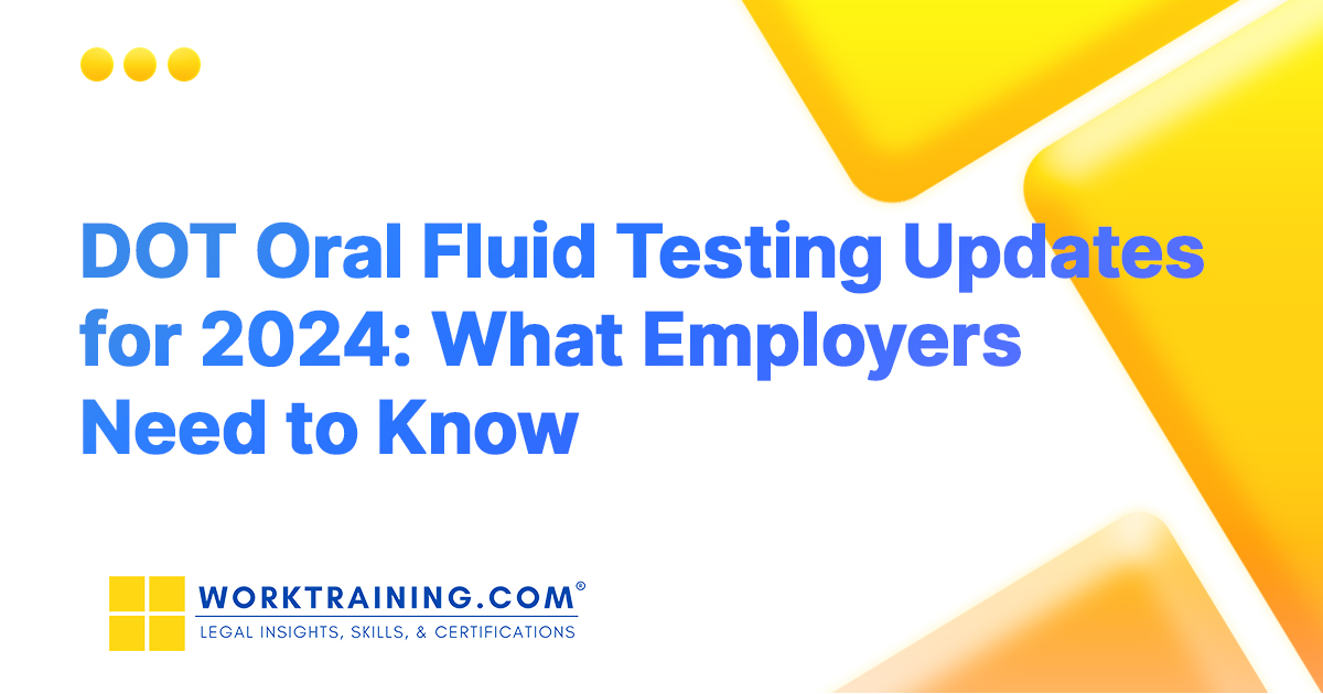 DOT Oral Fluid Testing Updates for 2024 & 2025