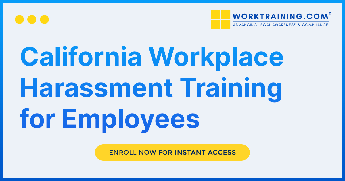 California Workplace Harassment Training for Employees