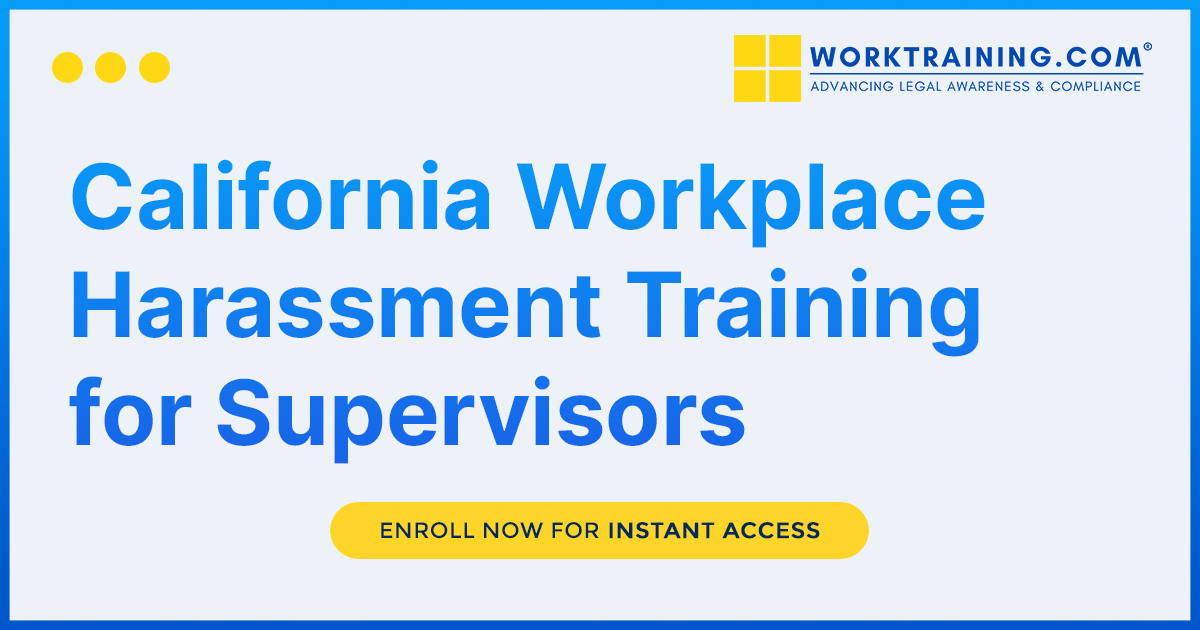 California Workplace Harassment Training for Supervisors
