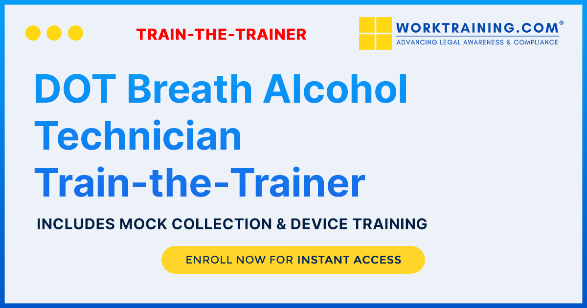 DOT Breath Alcohol Technician Train-the-Trainer
