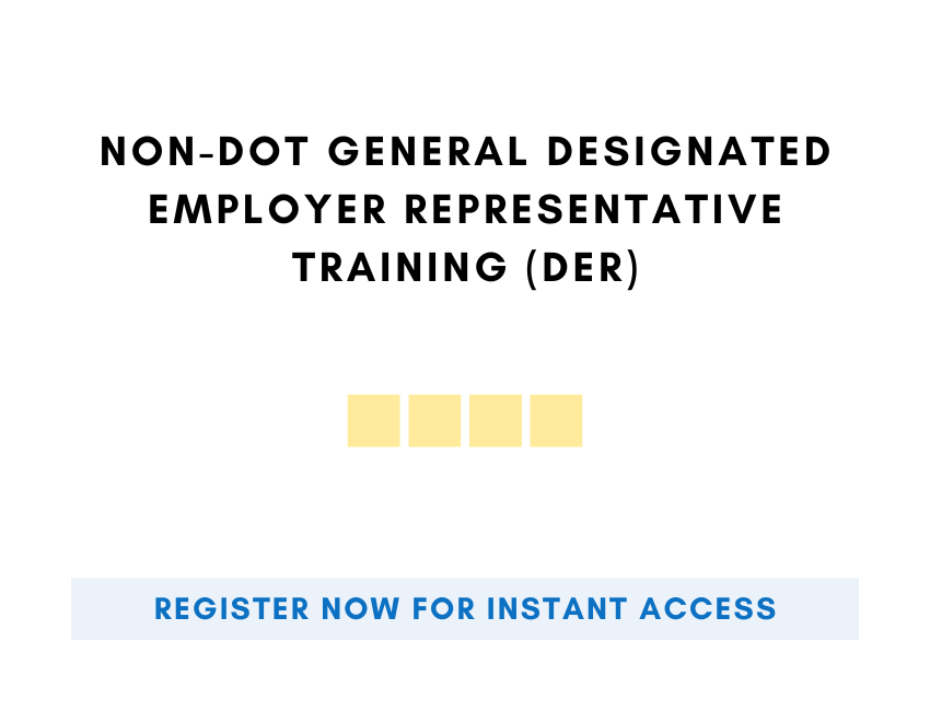 Non-DOT Designated Employer Representative Training (DER)