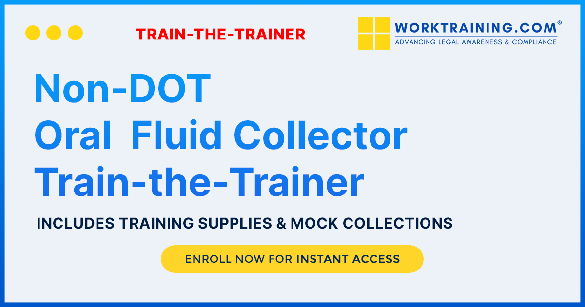 Non-DOT Oral Fluid Collector Train-the-Trainer