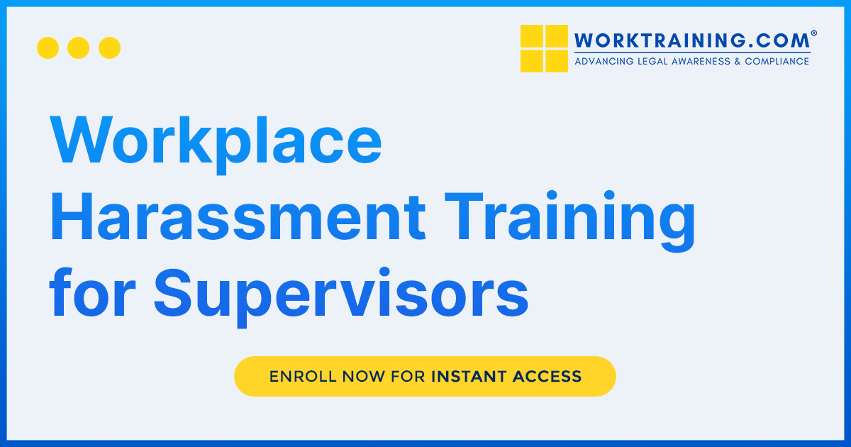 Workplace Harassment Training for Supervisors